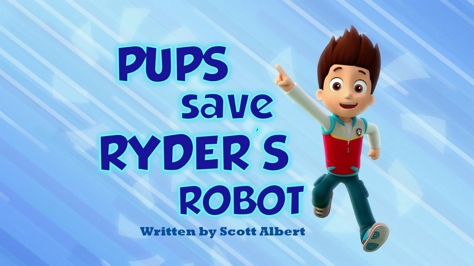 Pups Save Ryder's Robot - PAW Patrol Wiki Pups Save Ryder's Robot - PAW Patrol Wiki